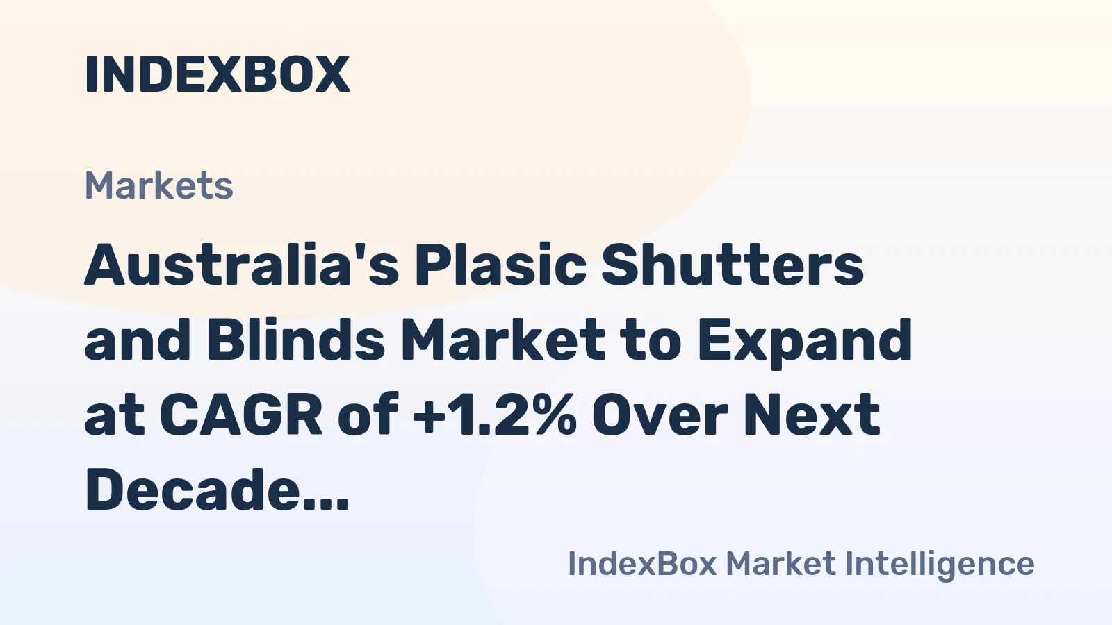 Australia's Plasic Shutters and Blinds Market to Expand at CAGR of +1.2% Over Next Decade