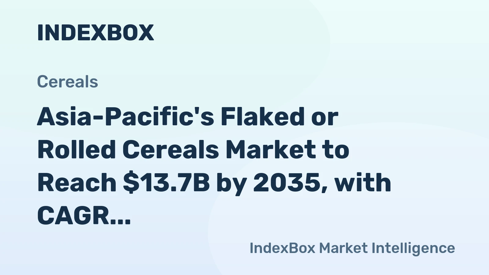 Asia-Pacific's Flaked or Rolled Cereals Market to Reach $13.7B by 2035, with CAGR of +2.2%