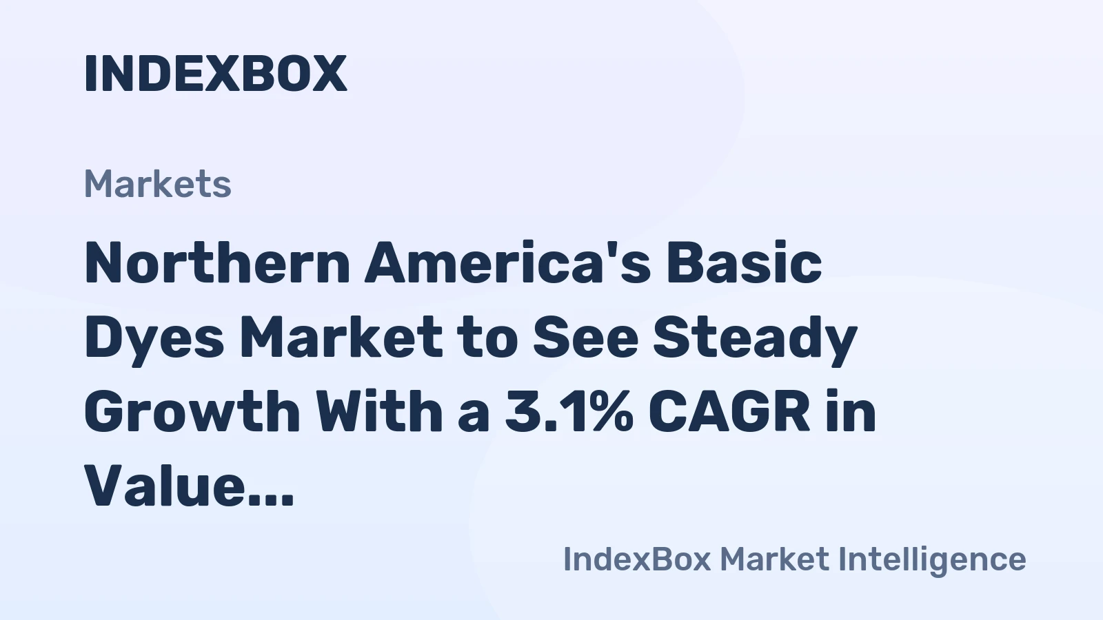 Northern America's Basic Dyes Market to See Steady Growth With a 3.1% CAGR in Value