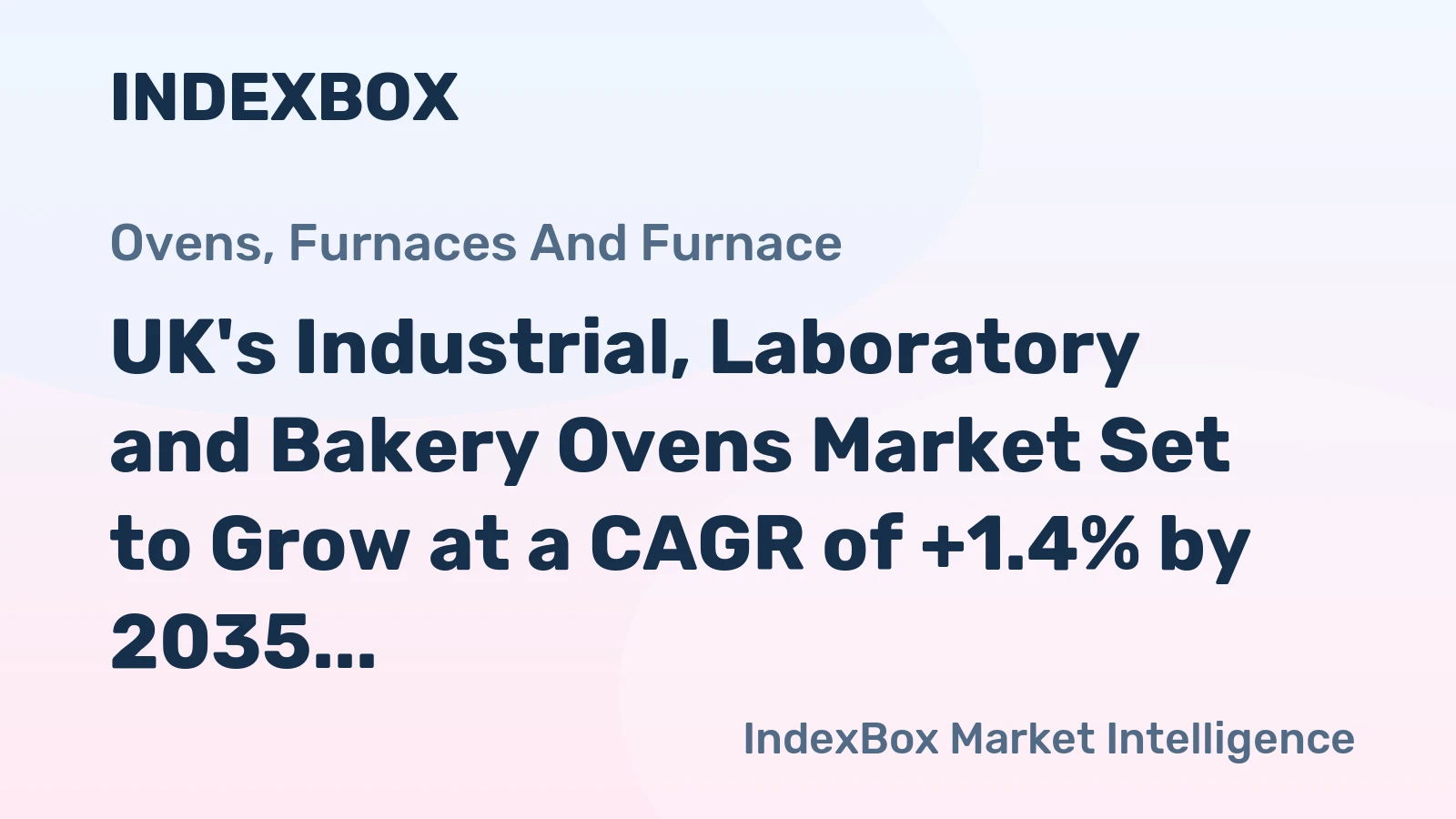 UK's Industrial, Laboratory and Bakery Ovens Market Set to Grow at a CAGR of +1.4% by 2035, Reaching $219M in Value