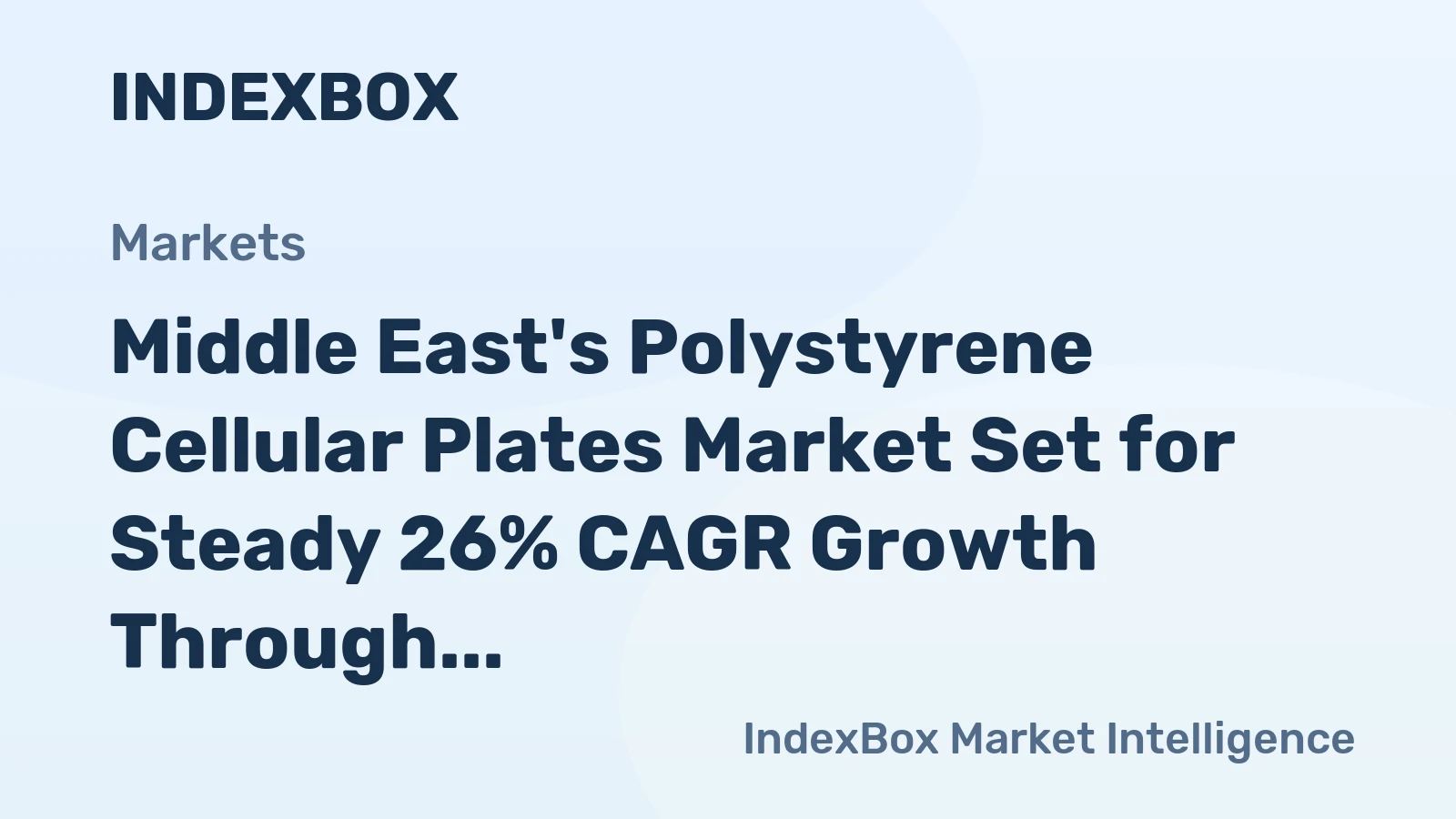 Middle East's Polystyrene Cellular Plates Market Set for Steady 26% CAGR Growth Through 2035