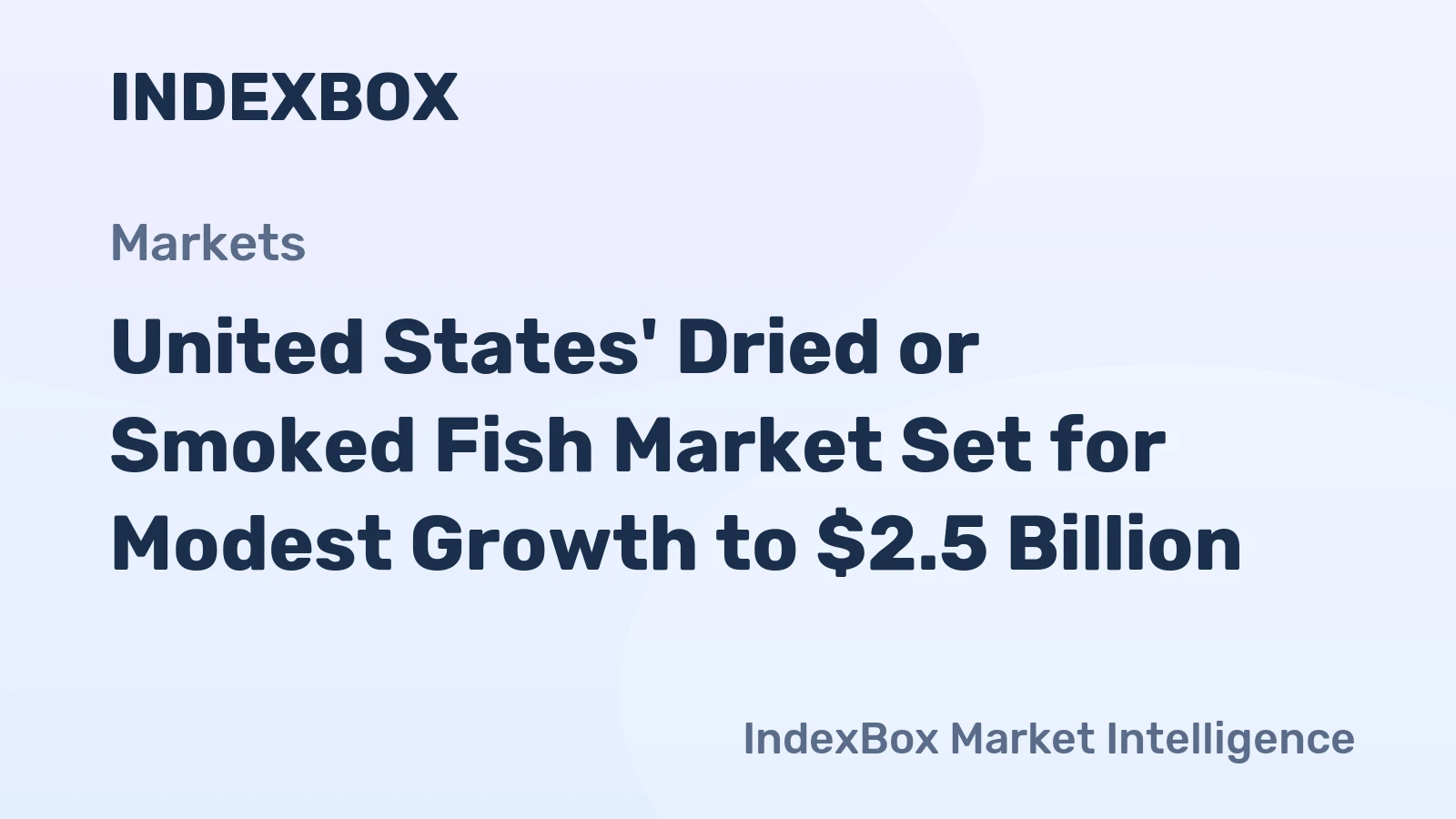United States' Dried or Smoked Fish Market Set for Modest Growth to $2.5 Billion