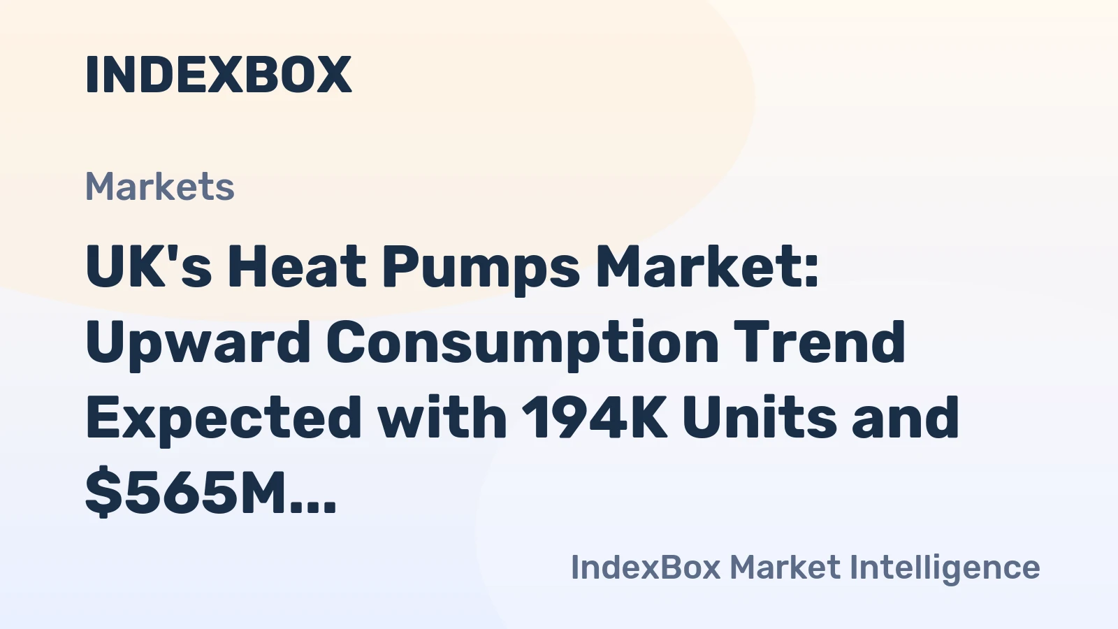 UK's Heat Pumps Market: Upward Consumption Trend Expected with 194K Units and $565M Value Forecasted by 2035