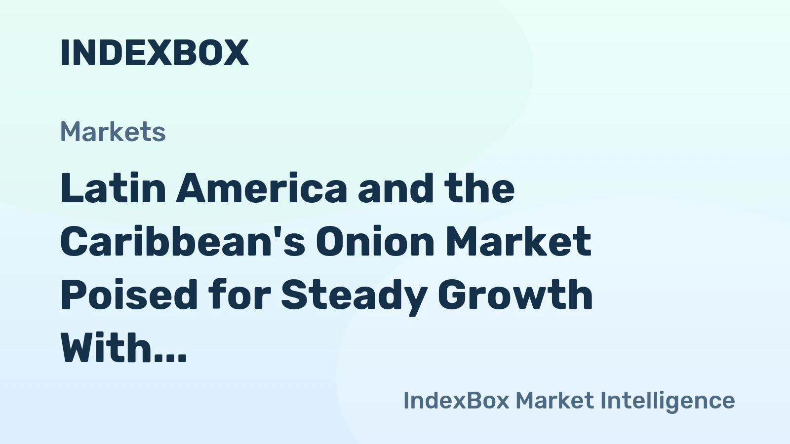 Latin America and the Caribbean's Onion Market Poised for Steady Growth With 1.6% Volume CAGR Through 2035