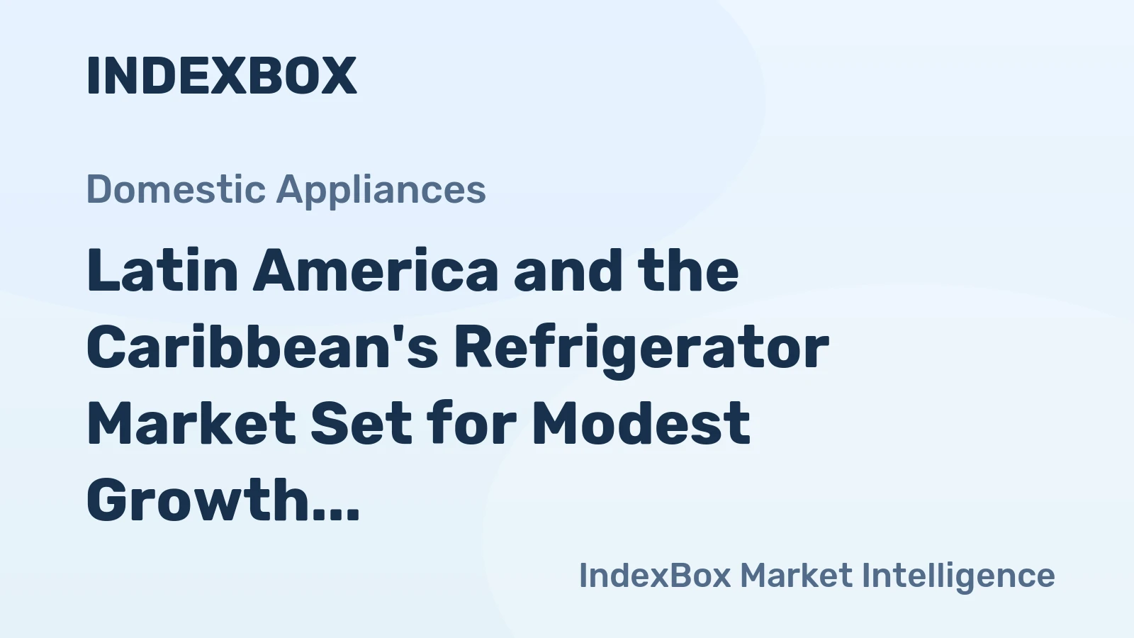 Latin America and the Caribbean's Refrigerator Market Set for Modest Growth With a 0.5% CAGR Through 2035