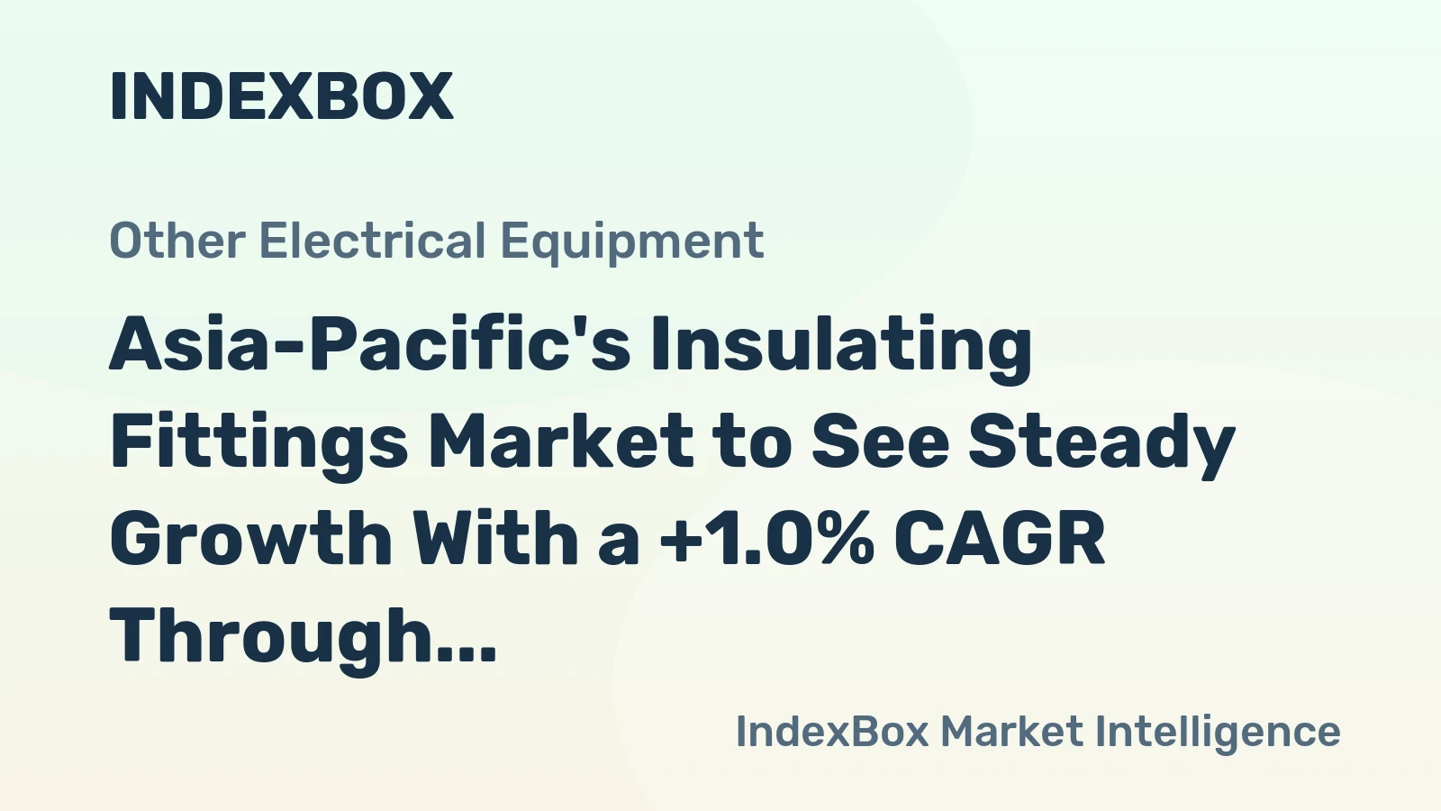 Asia-Pacific's Insulating Fittings Market to See Steady Growth With a +1.0% CAGR Through 2035