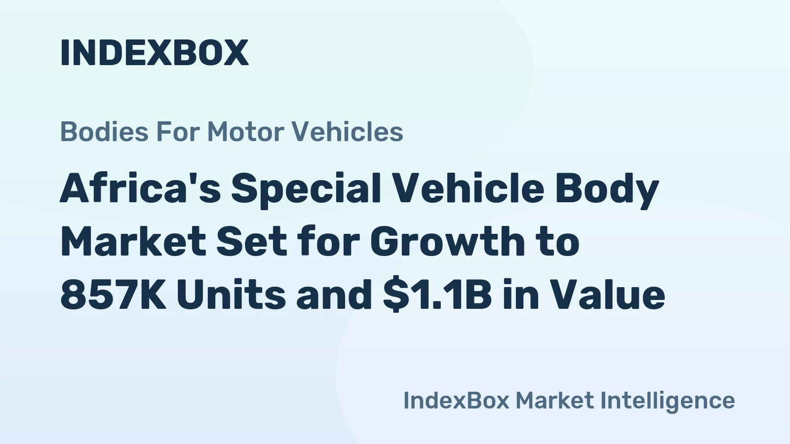 Africa's Special Vehicle Body Market Set for Growth to 857K Units and $1.1B in Value