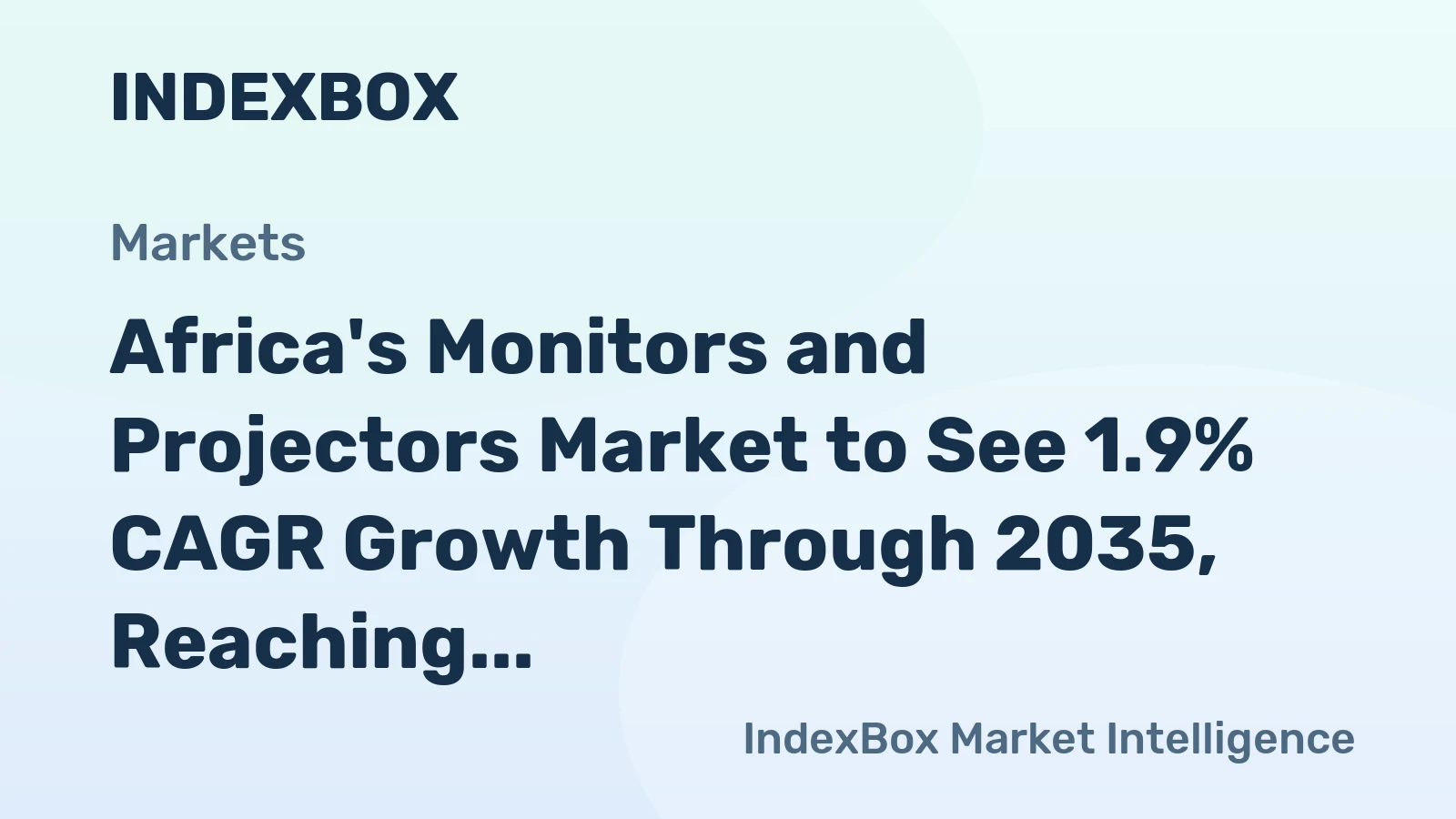 Africa's Monitors and Projectors Market to See 1.9% CAGR Growth Through 2035, Reaching $1.4B in Value