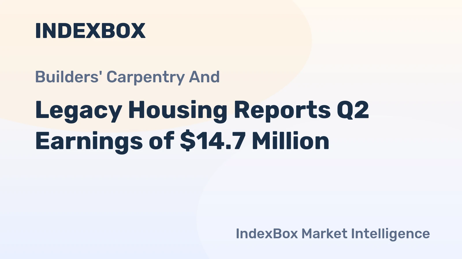 Legacy Housing Reports Q2 Earnings of $14.7 Million