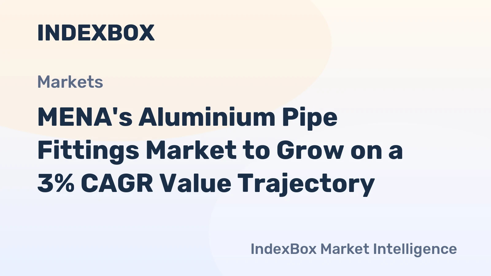 MENA's Aluminium Pipe Fittings Market to Grow on a 3% CAGR Value Trajectory