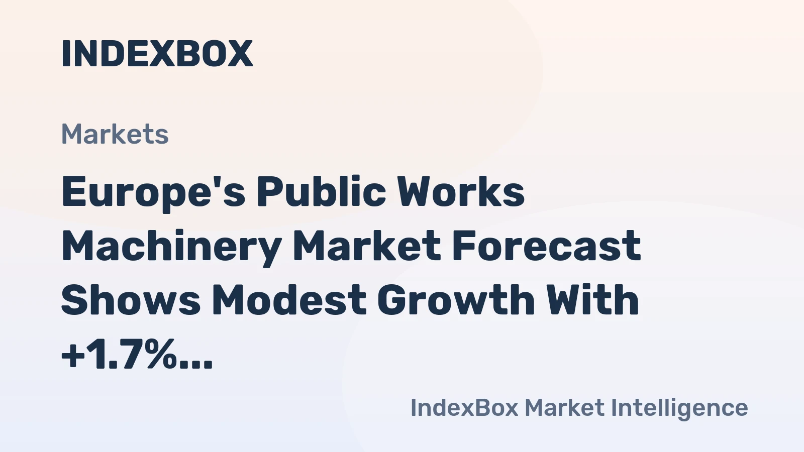 Europe's Public Works Machinery Market Forecast Shows Modest Growth With +1.7% CAGR Through 2035
