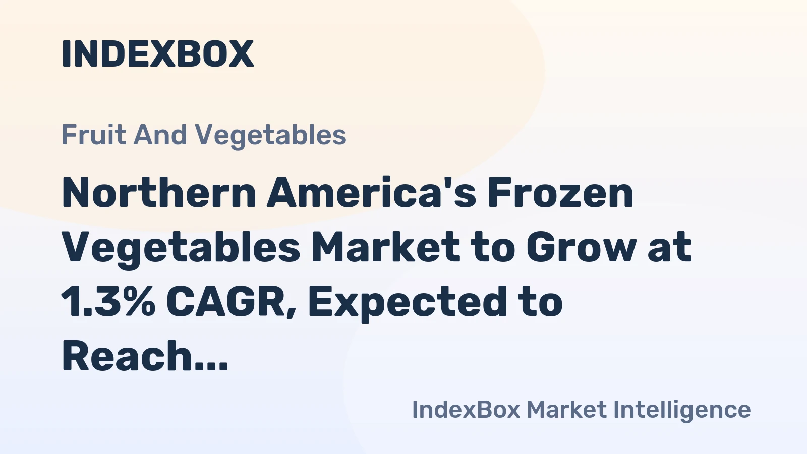 Northern America's Frozen Vegetables Market to Grow at 1.3% CAGR, Expected to Reach $8B by 2035