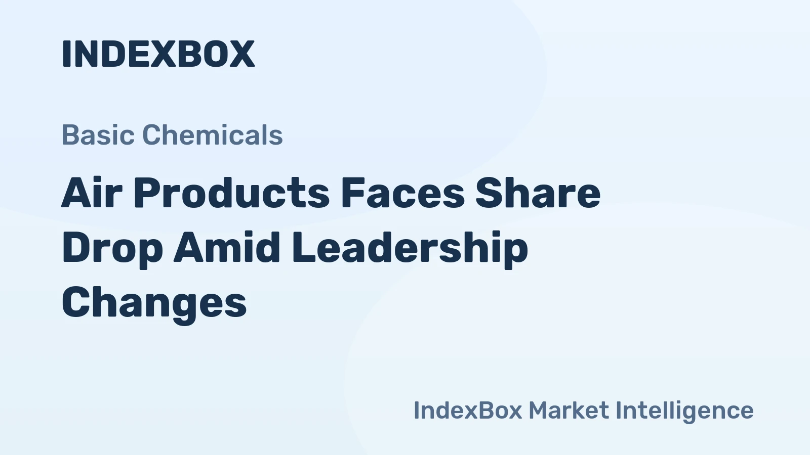 Air Products Faces Share Drop Amid Leadership Changes
