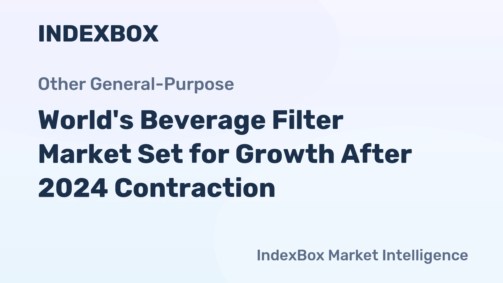World's Beverage Filter Market Set for Growth After 2024 Contraction