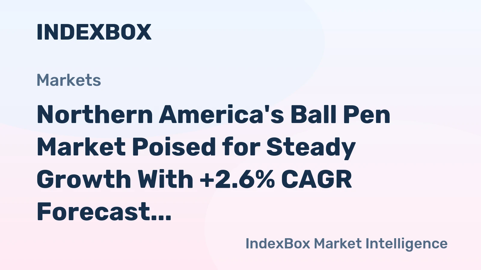 Northern America's Ball Pen Market Poised for Steady Growth With +2.6% CAGR Forecast