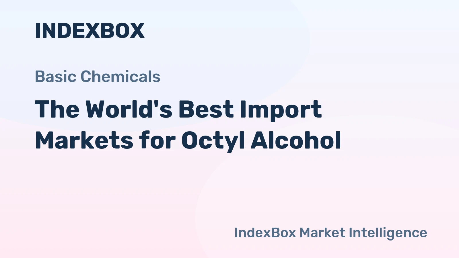 The World's Best Import Markets for Octyl Alcohol