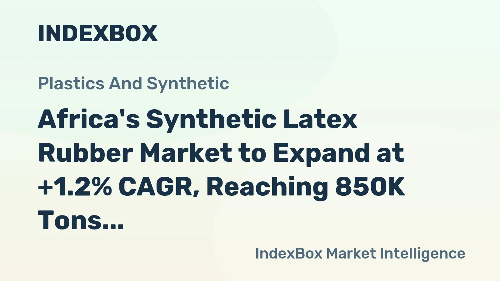 Africa's Synthetic Latex Rubber Market to Expand at +1.2% CAGR, Reaching 850K Tons by 2035