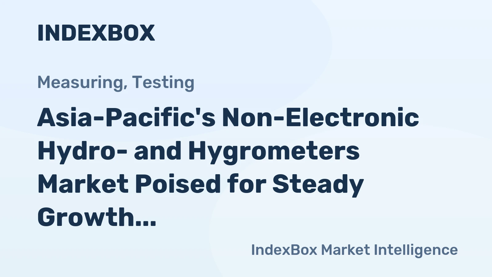 Asia-Pacific's Non-Electronic Hydro- and Hygrometers Market Poised for Steady Growth with 3.4% Value CAGR