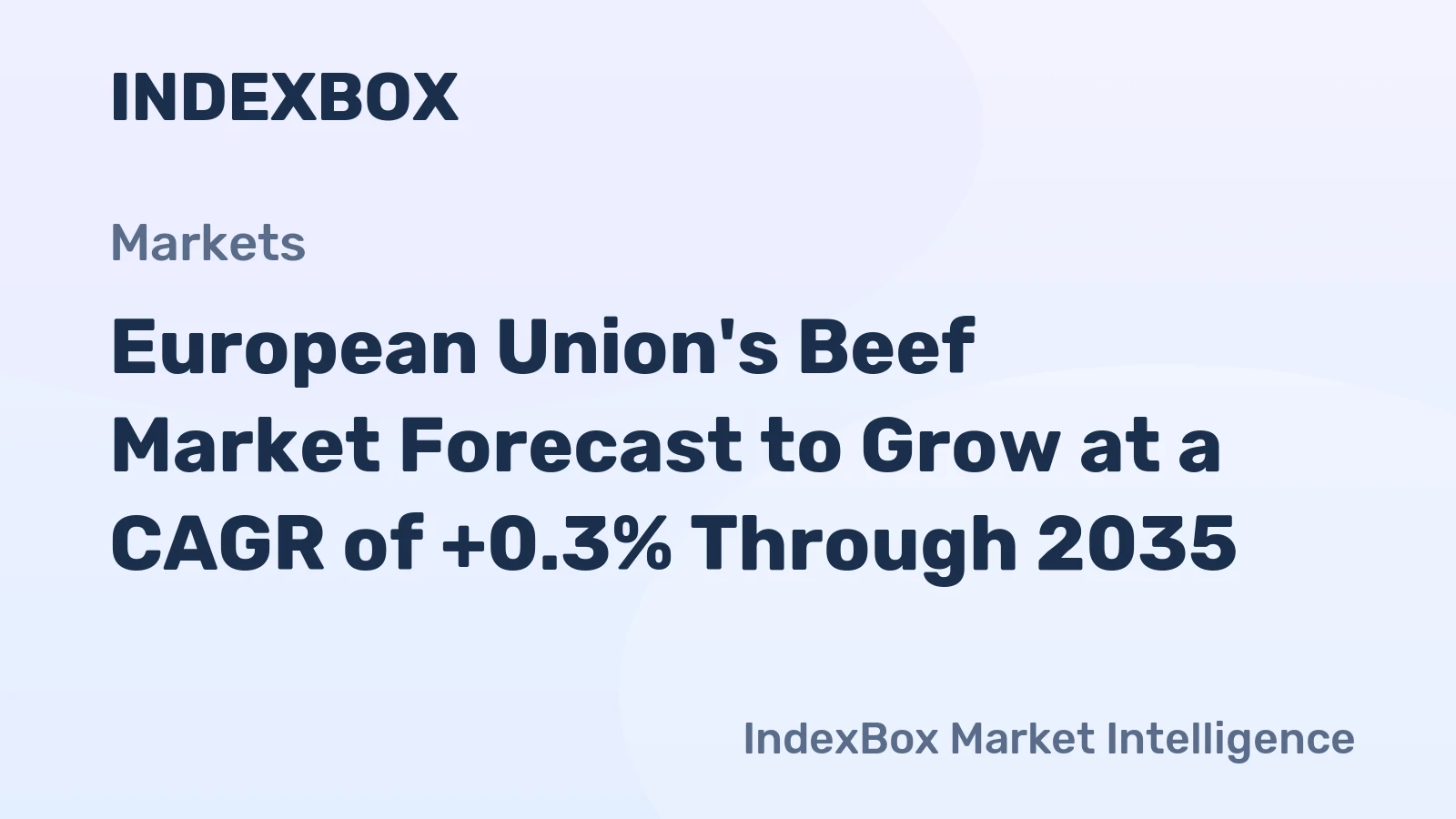 European Union's Beef Market Forecast to Grow at a CAGR of +0.3% Through 2035