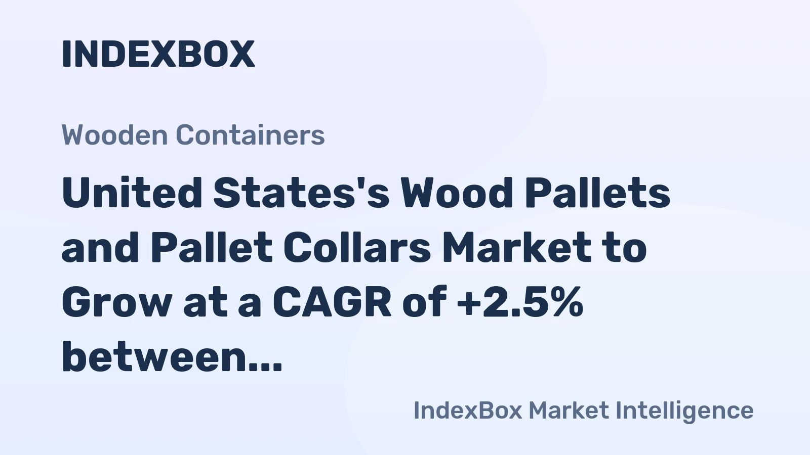 United States's Wood Pallets and Pallet Collars Market to Grow at a CAGR of +2.5% between 2024-2035, Reaching a Value of $12.8B