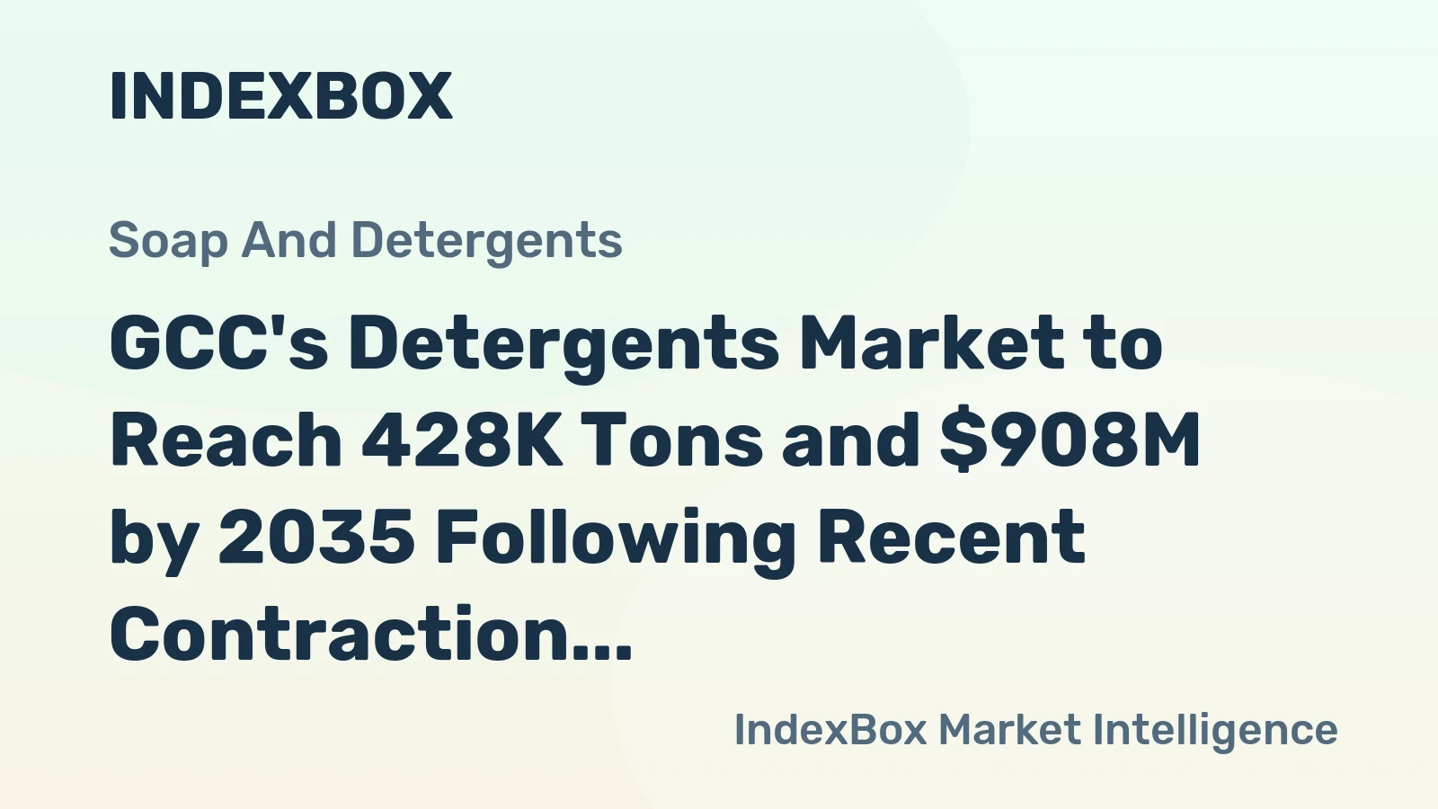 GCC's Detergents Market to Reach 428K Tons and $908M by 2035 Following Recent Contraction