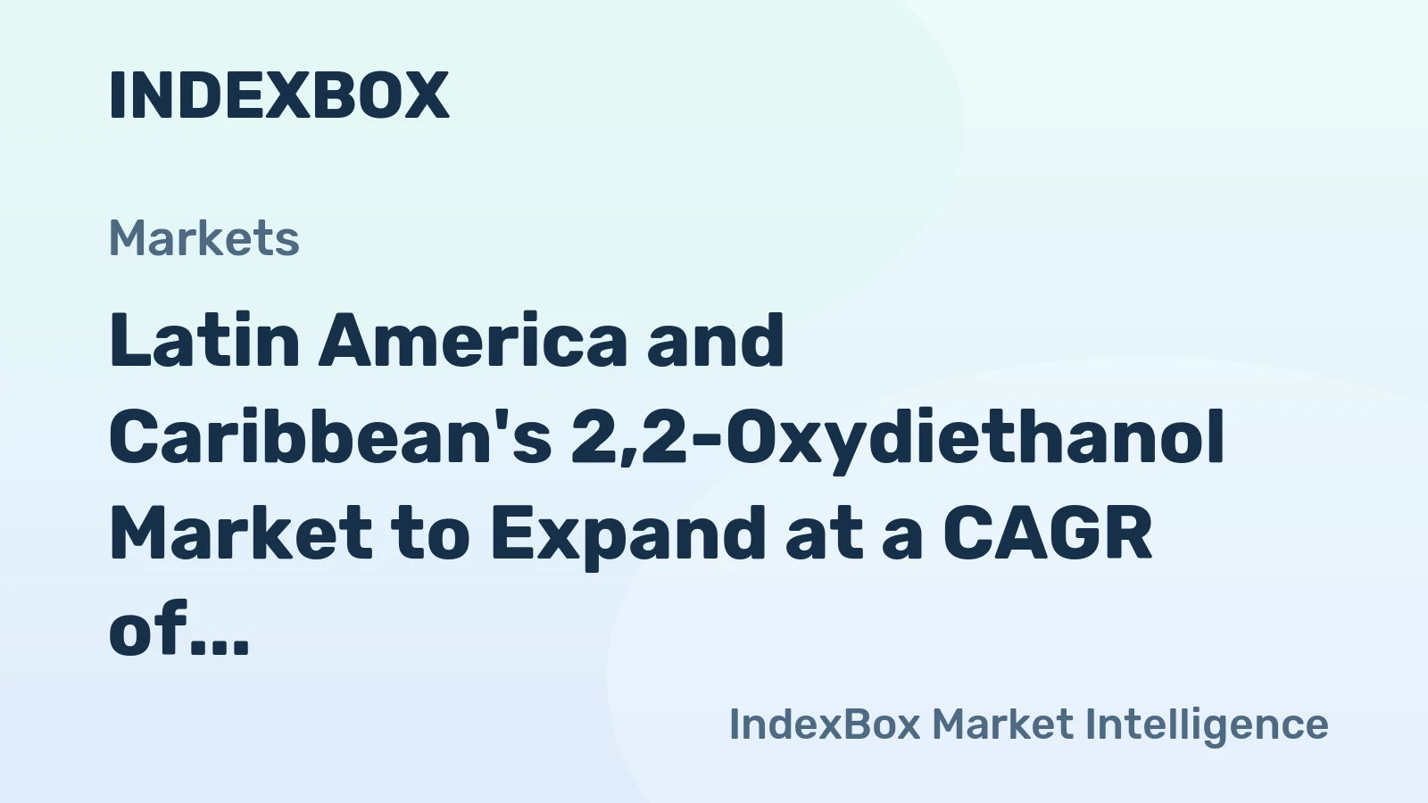 Latin America and Caribbean's 2,2-Oxydiethanol Market to Expand at a CAGR of +1.1% Over Next Decade