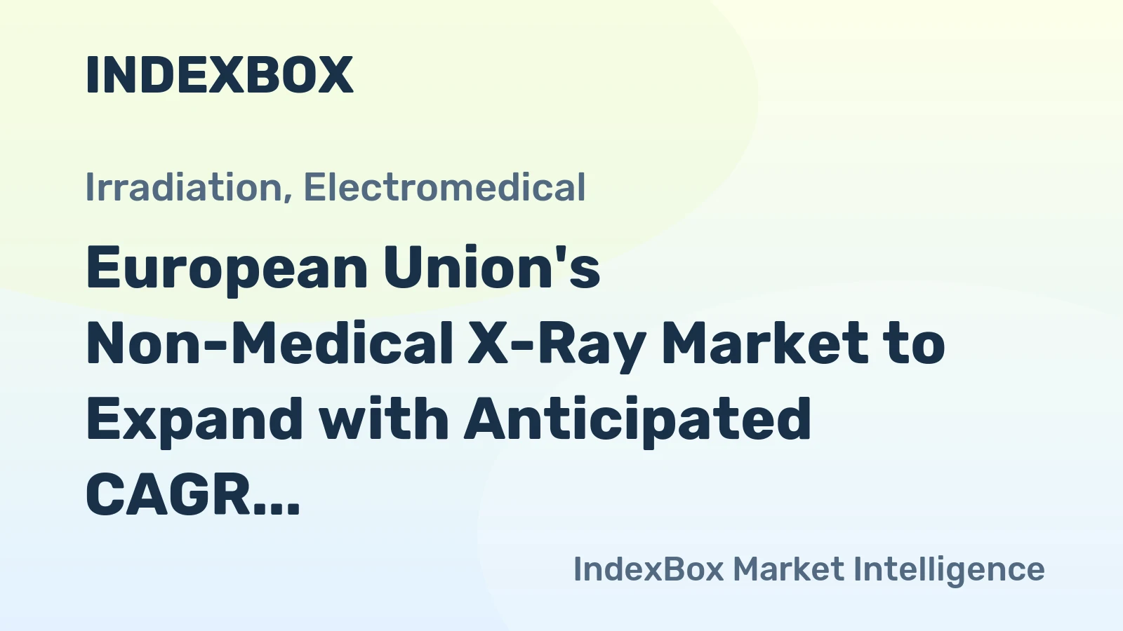 European Union's Non-Medical X-Ray Market to Expand with Anticipated CAGR of +0.4% from 2024-2035