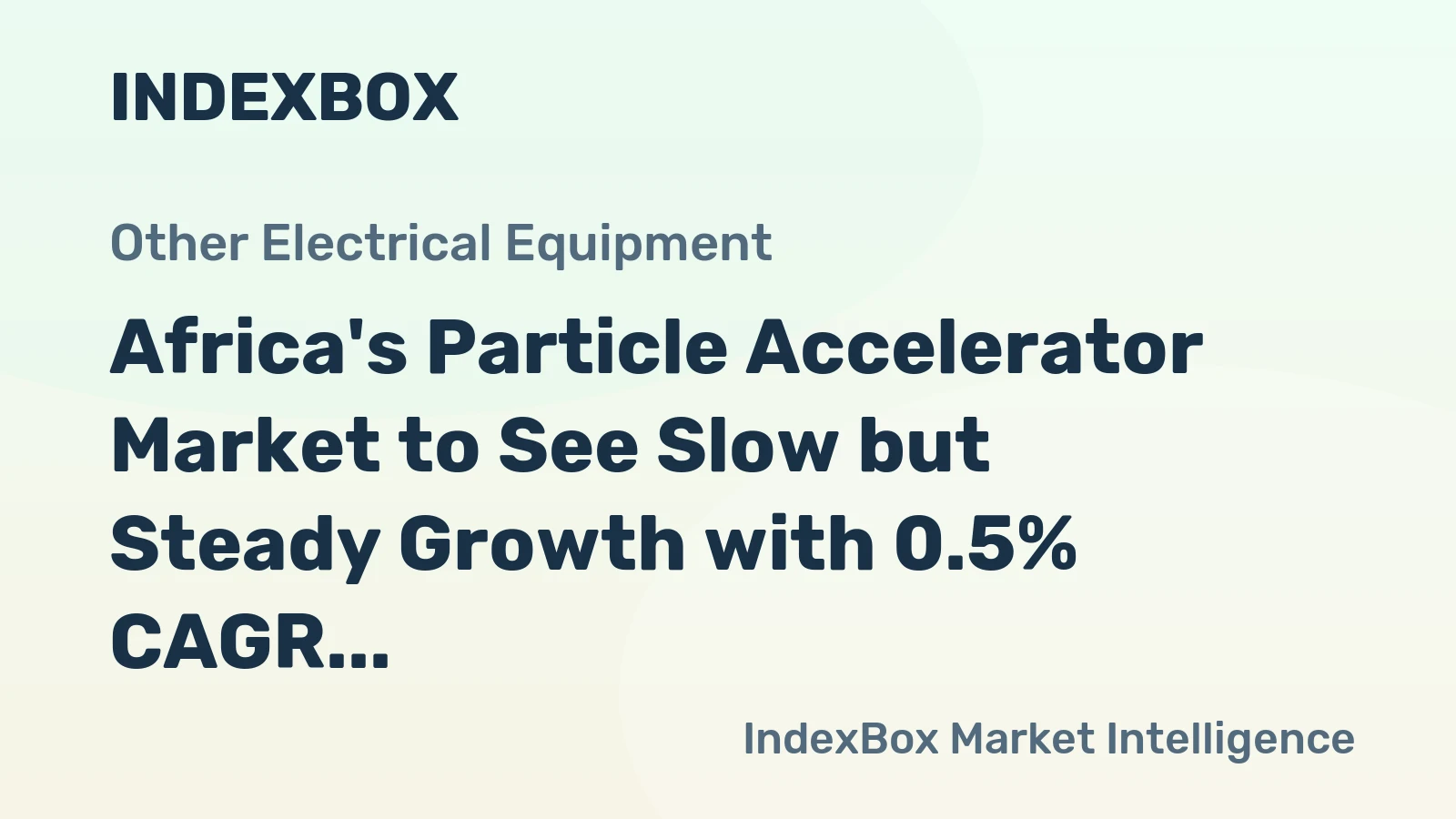 Africa's Particle Accelerator Market to See Slow but Steady Growth with 0.5% CAGR