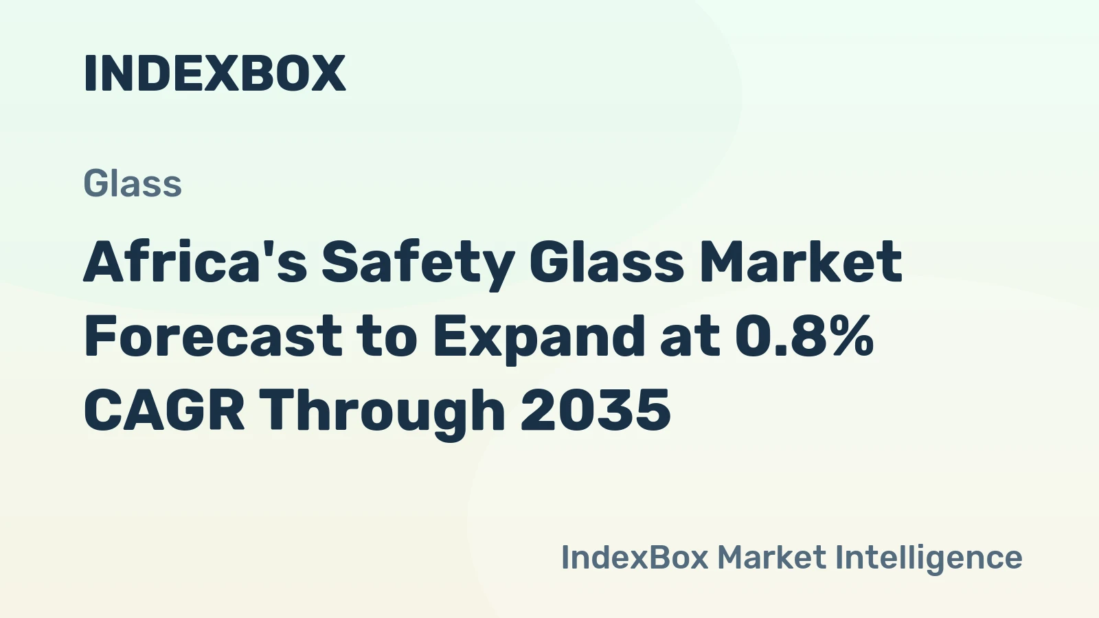 Africa's Safety Glass Market Forecast to Expand at 0.8% CAGR Through 2035