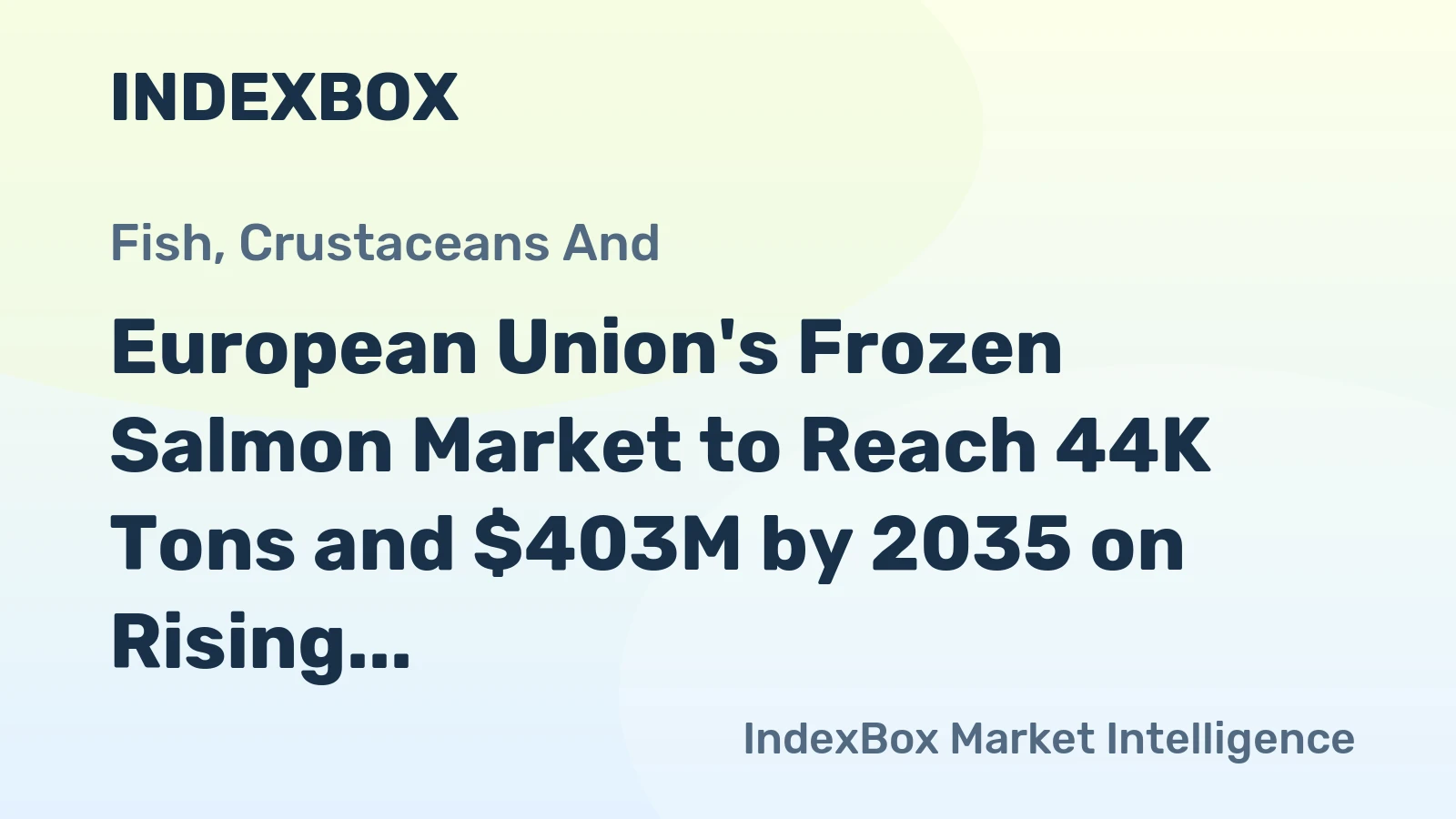 European Union's Frozen Salmon Market to Reach 44K Tons and $403M by 2035 on Rising Demand