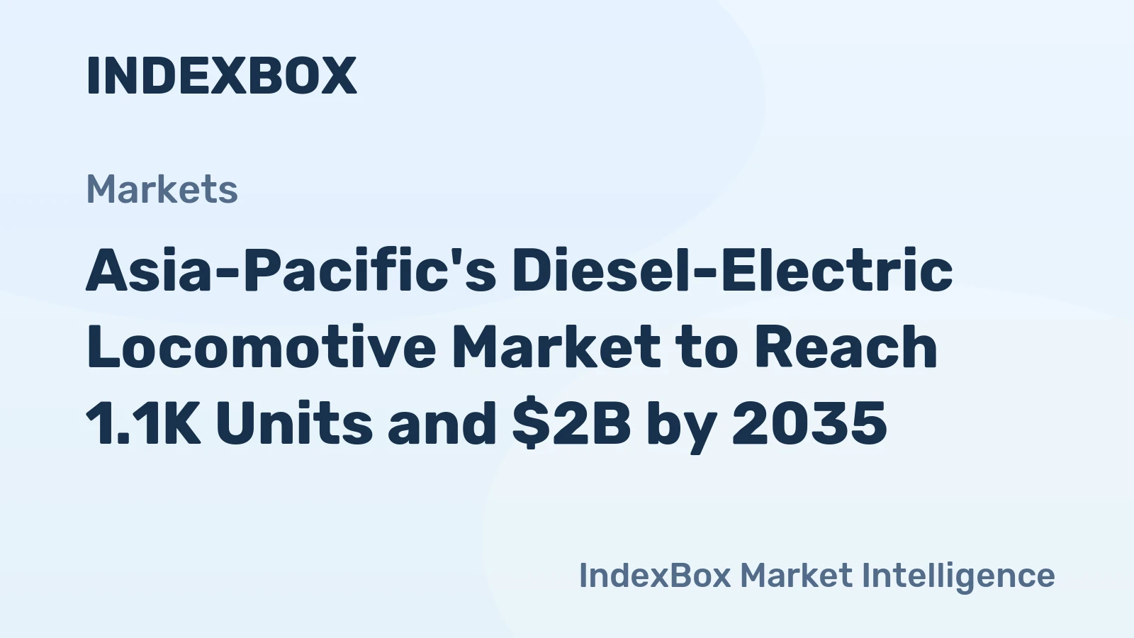 Asia-Pacific's Diesel-Electric Locomotive Market to Reach 1.1K Units and $2B by 2035
