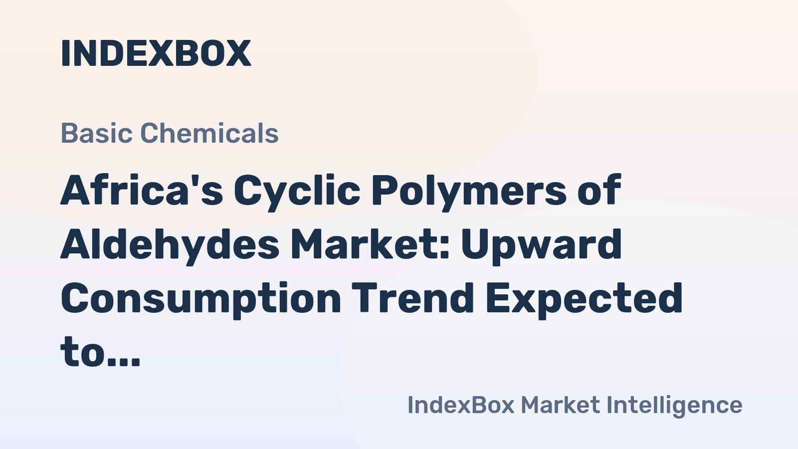 Africa's Cyclic Polymers of Aldehydes Market: Upward Consumption Trend Expected to Continue with Market Volume Reaching 6.7K Tons and Market Value to $32M by 2035