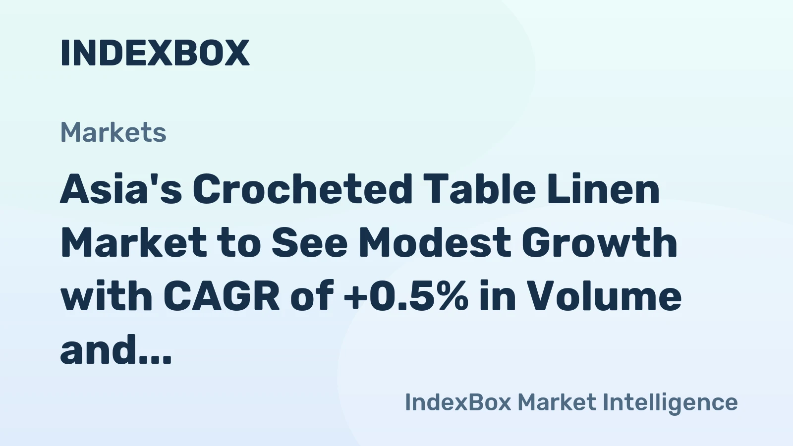 Asia's Crocheted Table Linen Market to See Modest Growth with CAGR of +0.5% in Volume and +0.8% in Value from 2024-2035