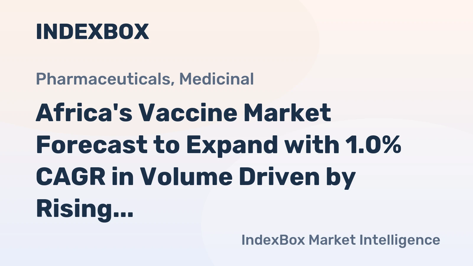 Africa's Vaccine Market Forecast to Expand with 1.0% CAGR in Volume Driven by Rising Demand
