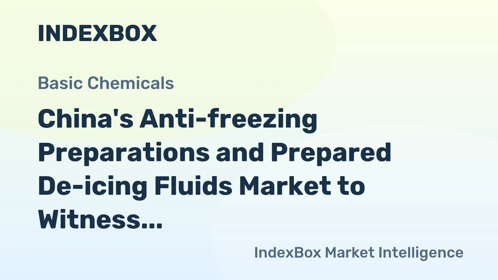 China's Anti-freezing Preparations and Prepared De-icing Fluids Market to Witness Growth with a CAGR of +1.1% from 2024 to 2035, Reaching $2.2B