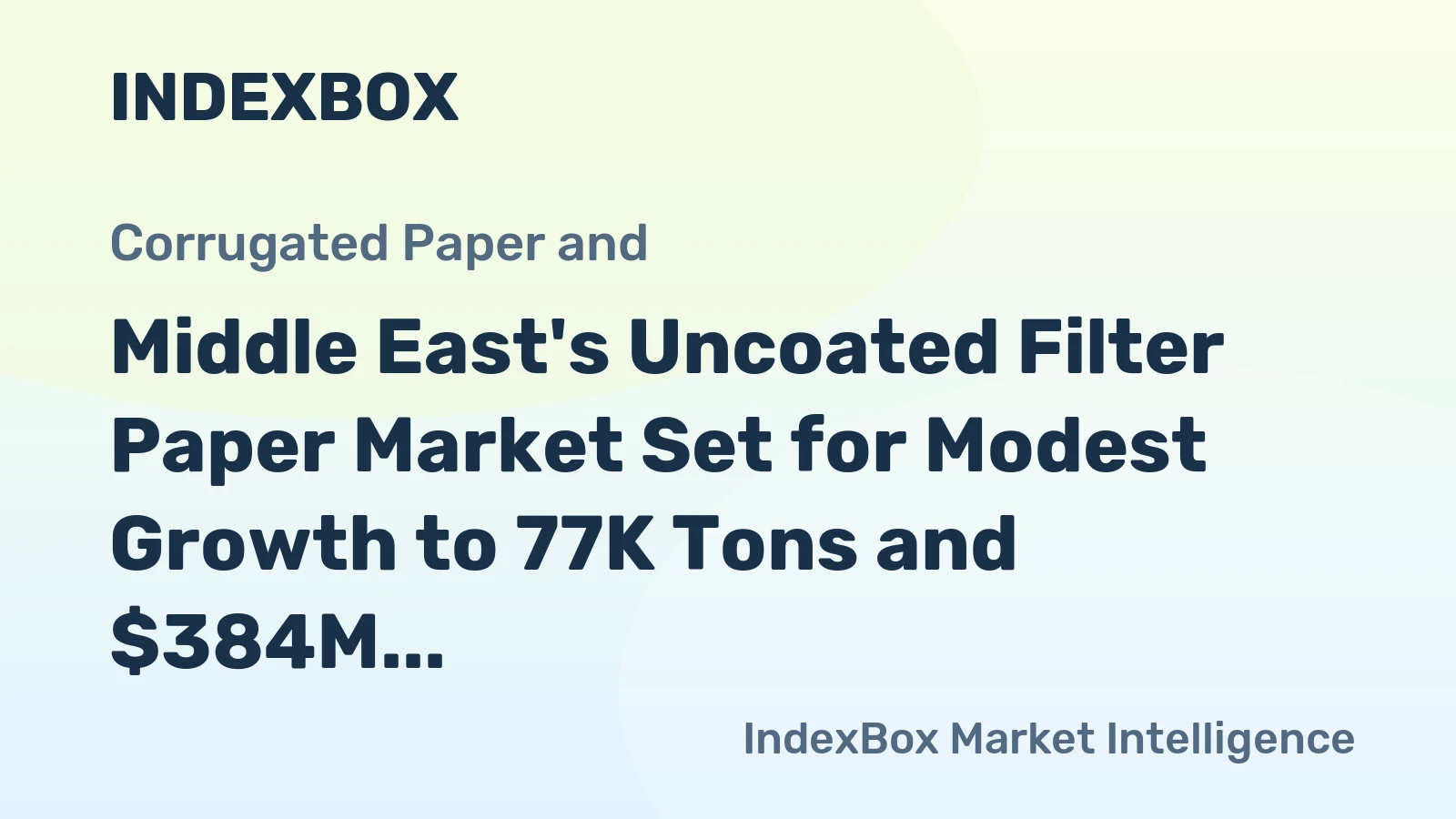 Middle East's Uncoated Filter Paper Market Set for Modest Growth to 77K Tons and $384M