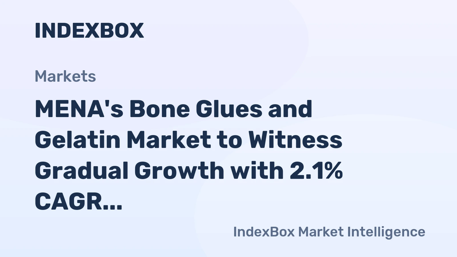 MENA's Bone Glues and Gelatin Market to Witness Gradual Growth with 2.1% CAGR through 2035