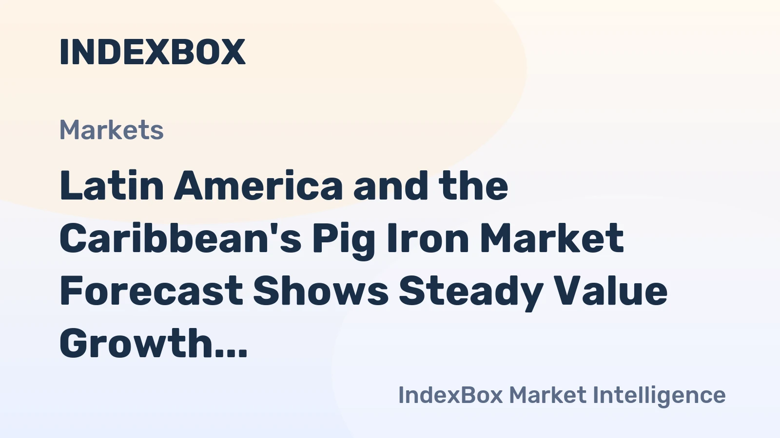 Latin America and the Caribbean's Pig Iron Market Forecast Shows Steady Value Growth with a 2.2% CAGR Through 2035