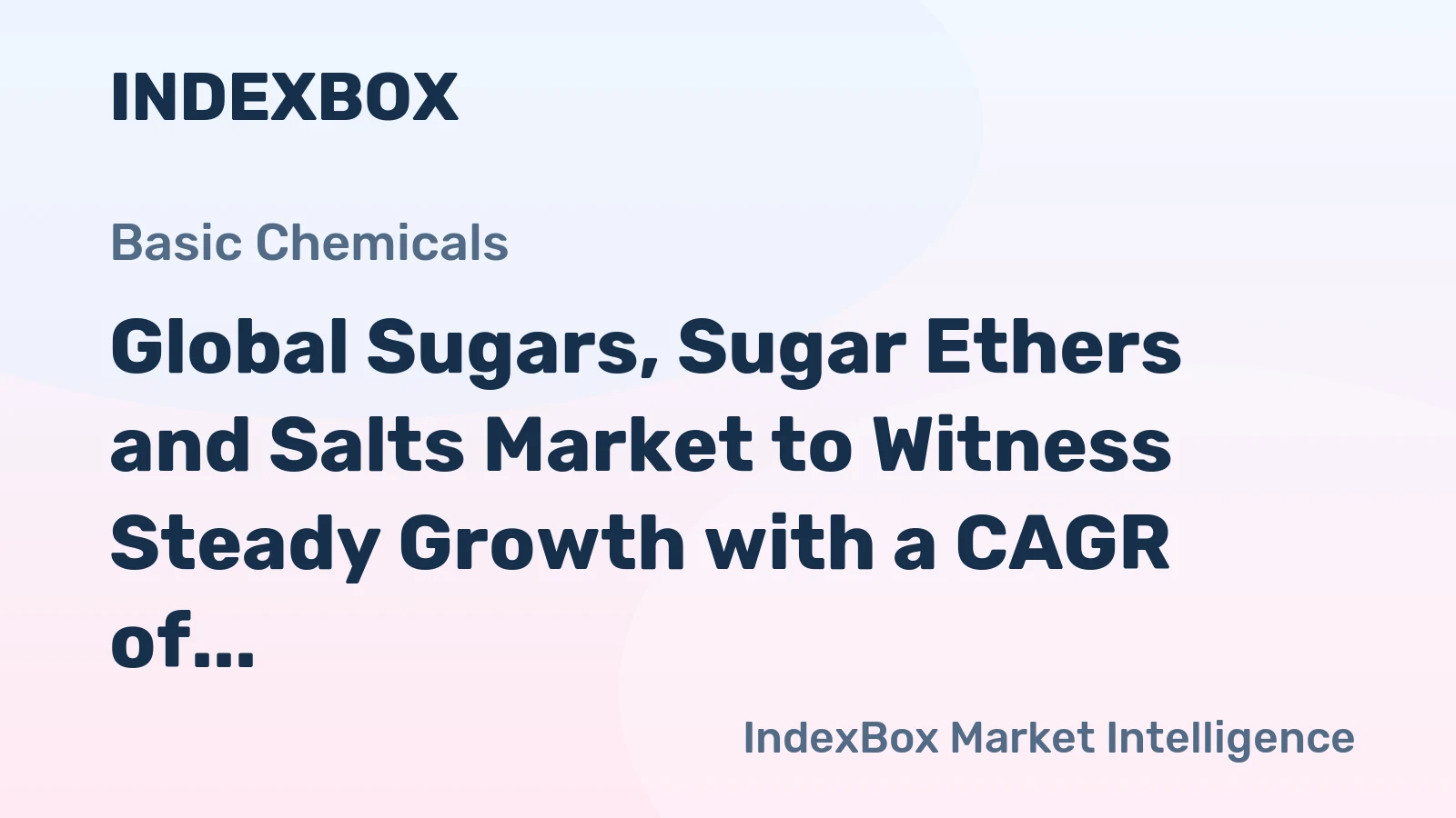 Global Sugars, Sugar Ethers and Salts Market to Witness Steady Growth with a CAGR of +1.8% from 2024 to 2035