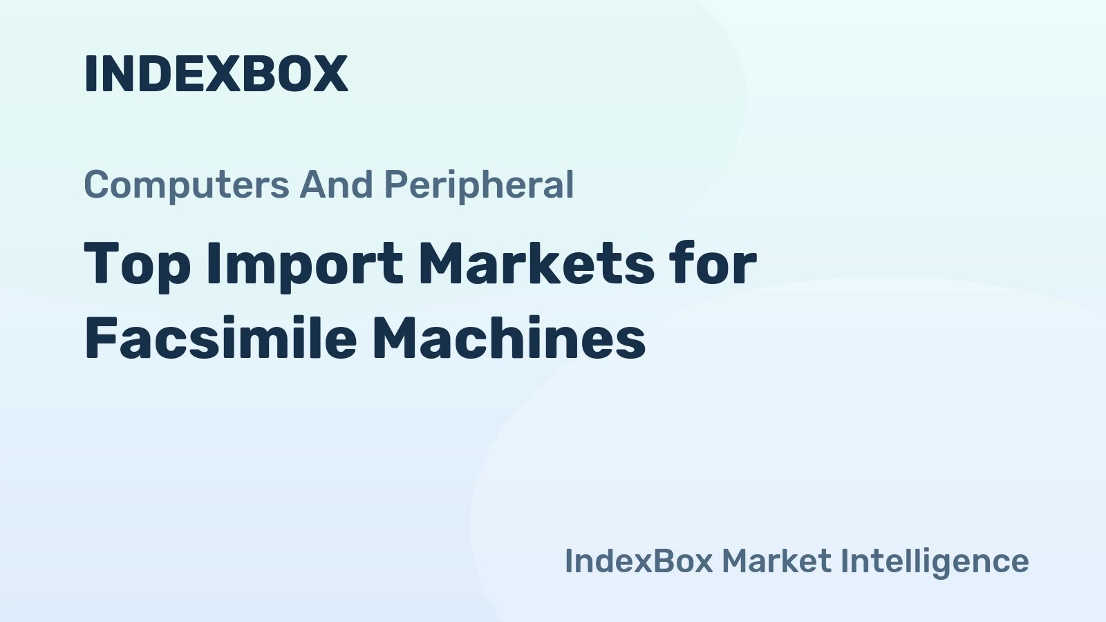 Top Import Markets for Facsimile Machines