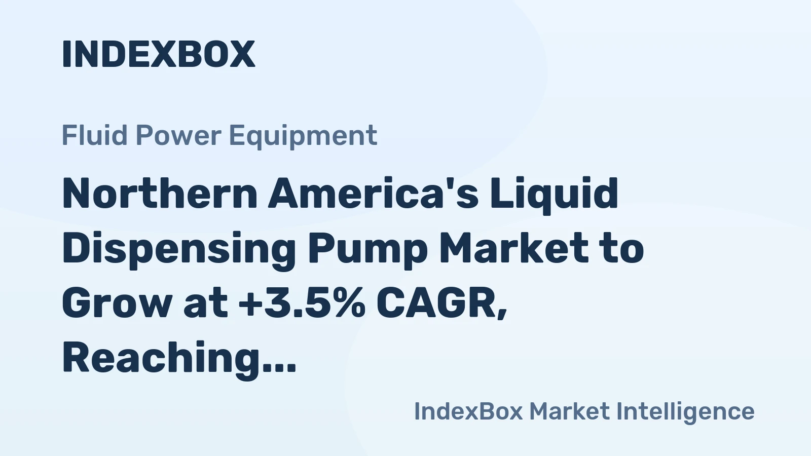 Northern America's Liquid Dispensing Pump Market to Grow at +3.5% CAGR, Reaching 9.6M Units and $557M Value by 2035