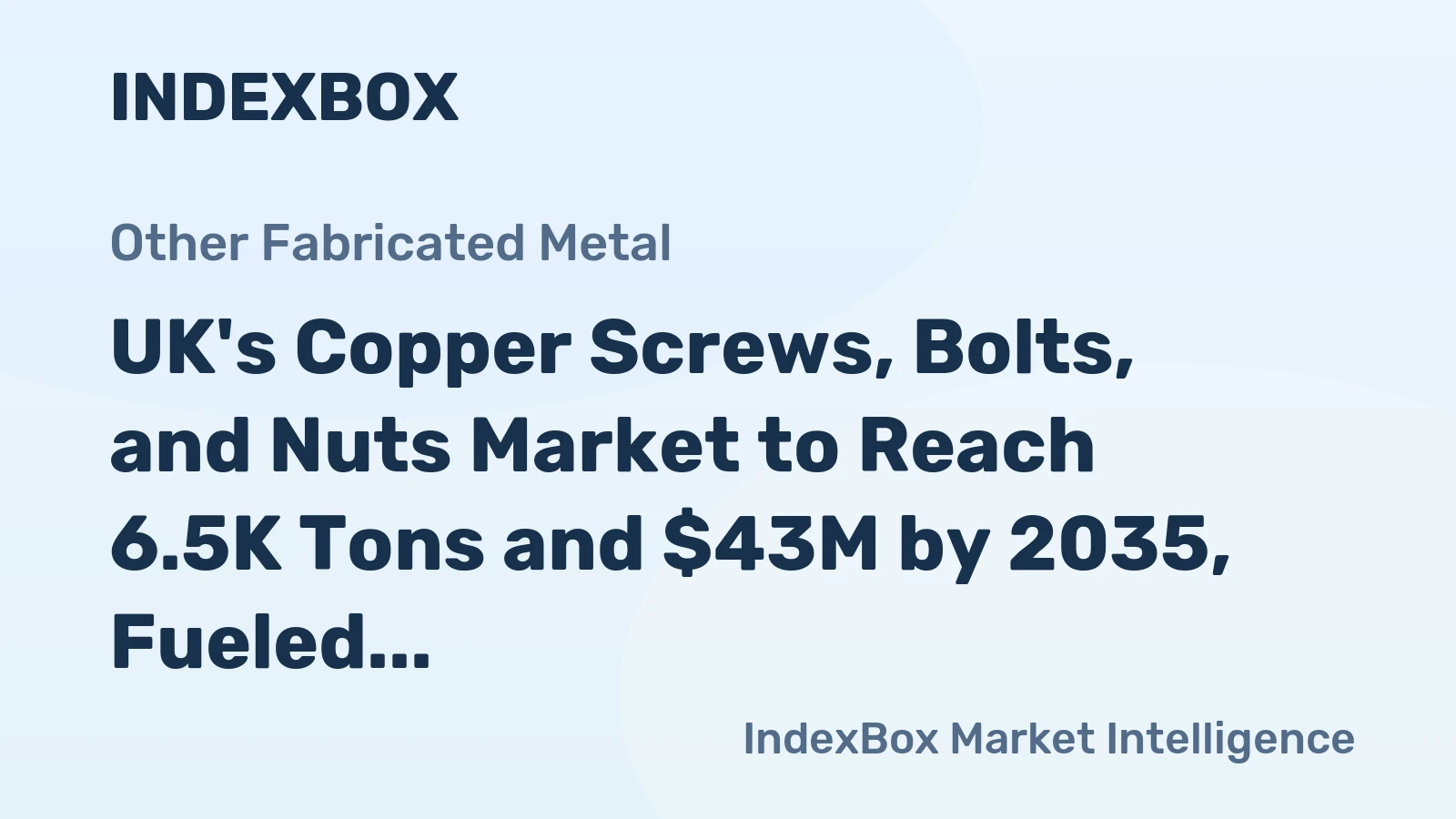 UK's Copper Screws, Bolts, and Nuts Market to Reach 6.5K Tons and $43M by 2035, Fueled by Increasing Demand
