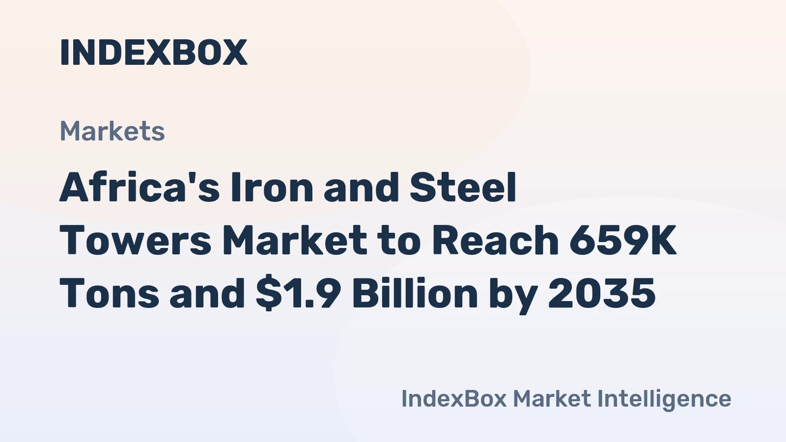Africa's Iron and Steel Towers Market to Reach 659K Tons and $1.9 Billion by 2035