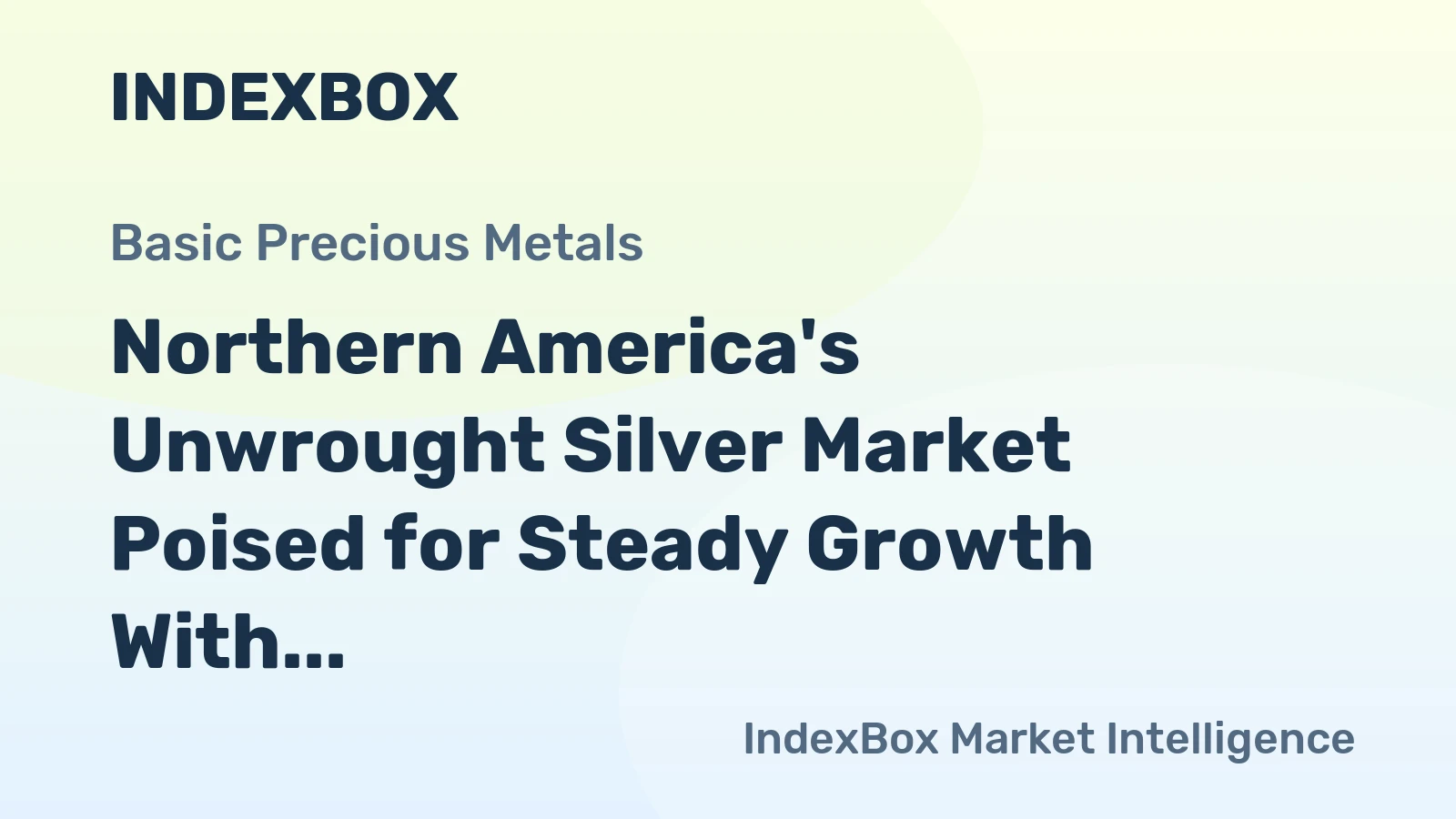 Northern America's Unwrought Silver Market Poised for Steady Growth With a 2.5% CAGR in Value Through 2035