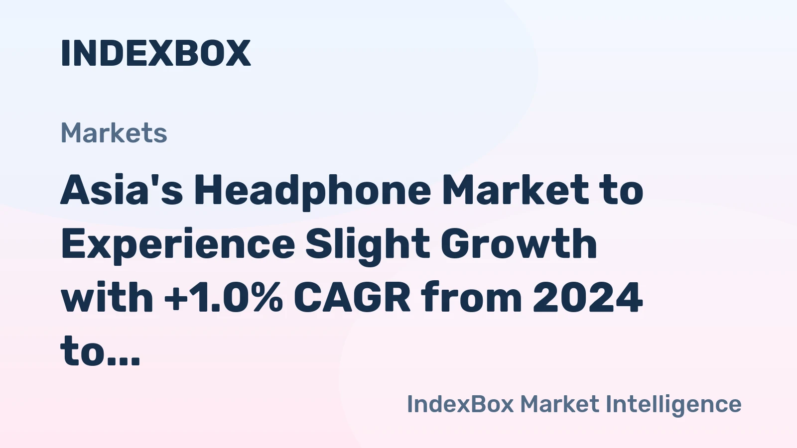 Asia's Headphone Market to Experience Slight Growth with +1.0% CAGR from 2024 to 2035