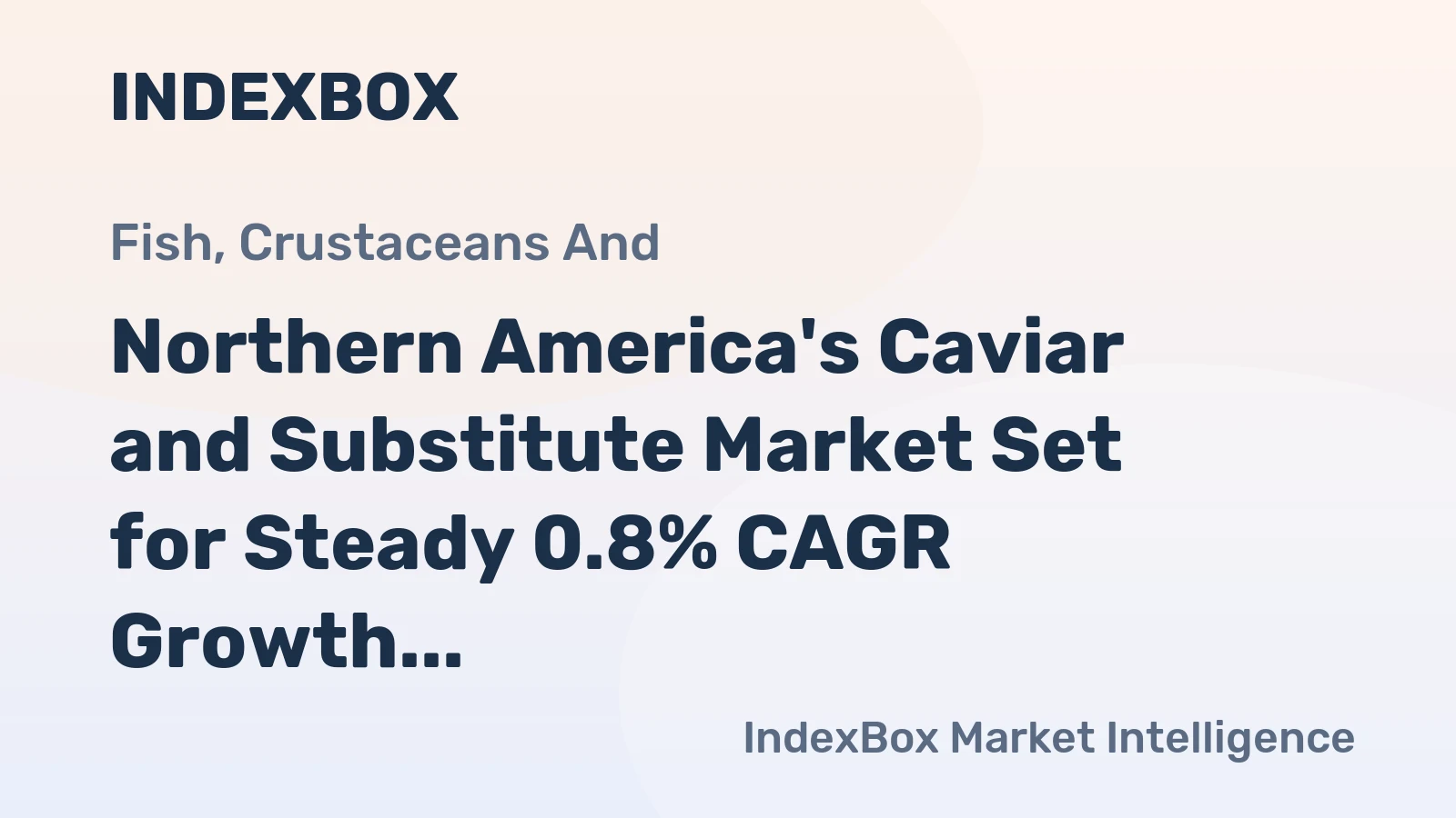Northern America's Caviar and Substitute Market Set for Steady 0.8% CAGR Growth