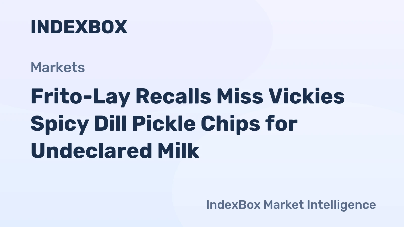Frito-Lay Recalls Miss Vickies Spicy Dill Pickle Chips for Undeclared Milk
