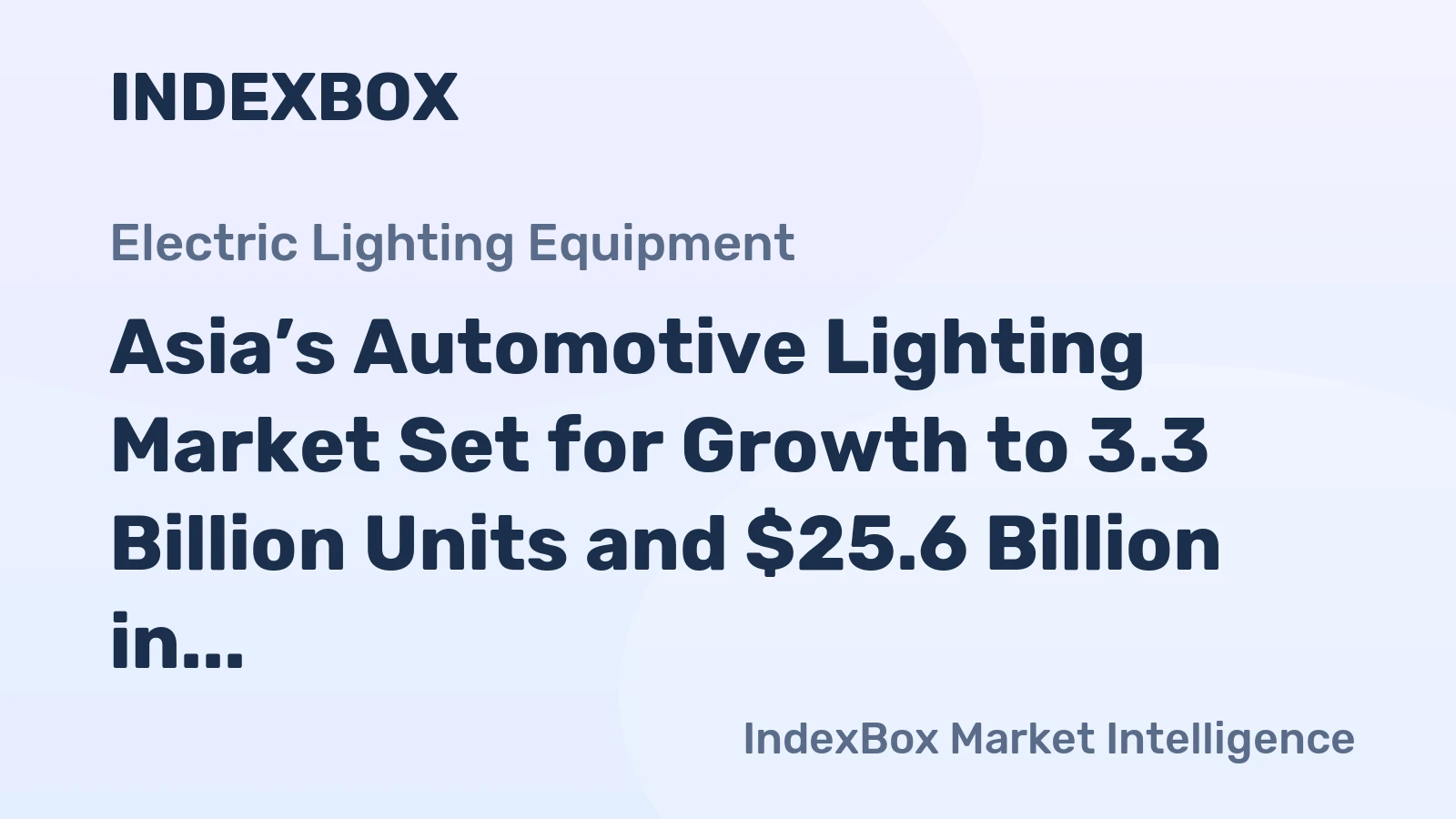Asia’s Automotive Lighting Market Set for Growth to 3.3 Billion Units and $25.6 Billion in Value