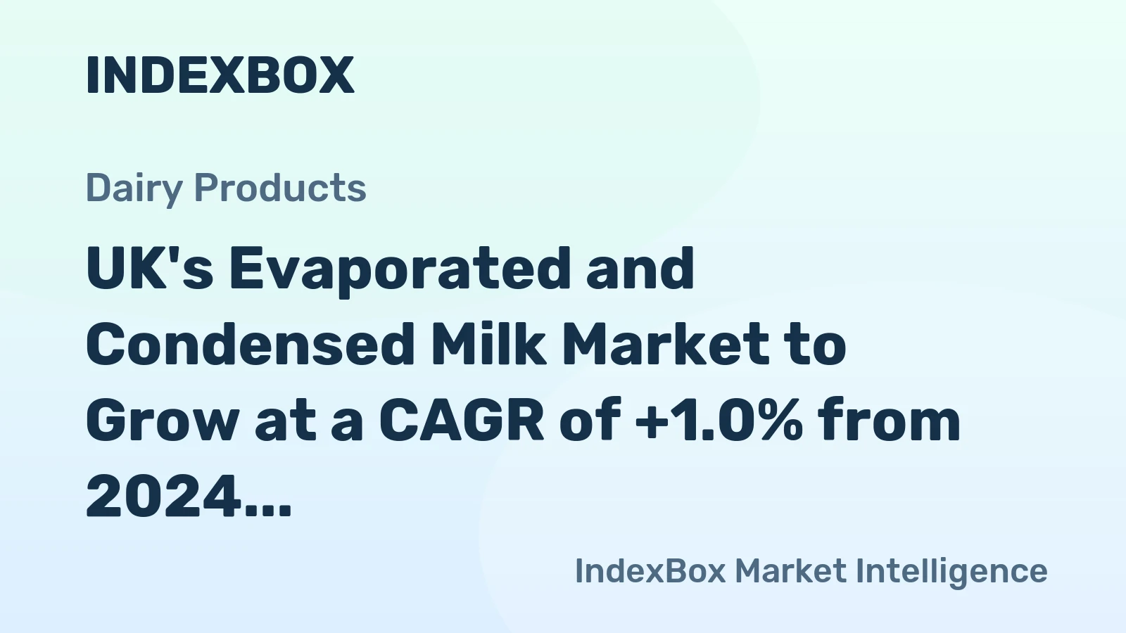 UK's Evaporated and Condensed Milk Market to Grow at a CAGR of +1.0% from 2024 to 2035