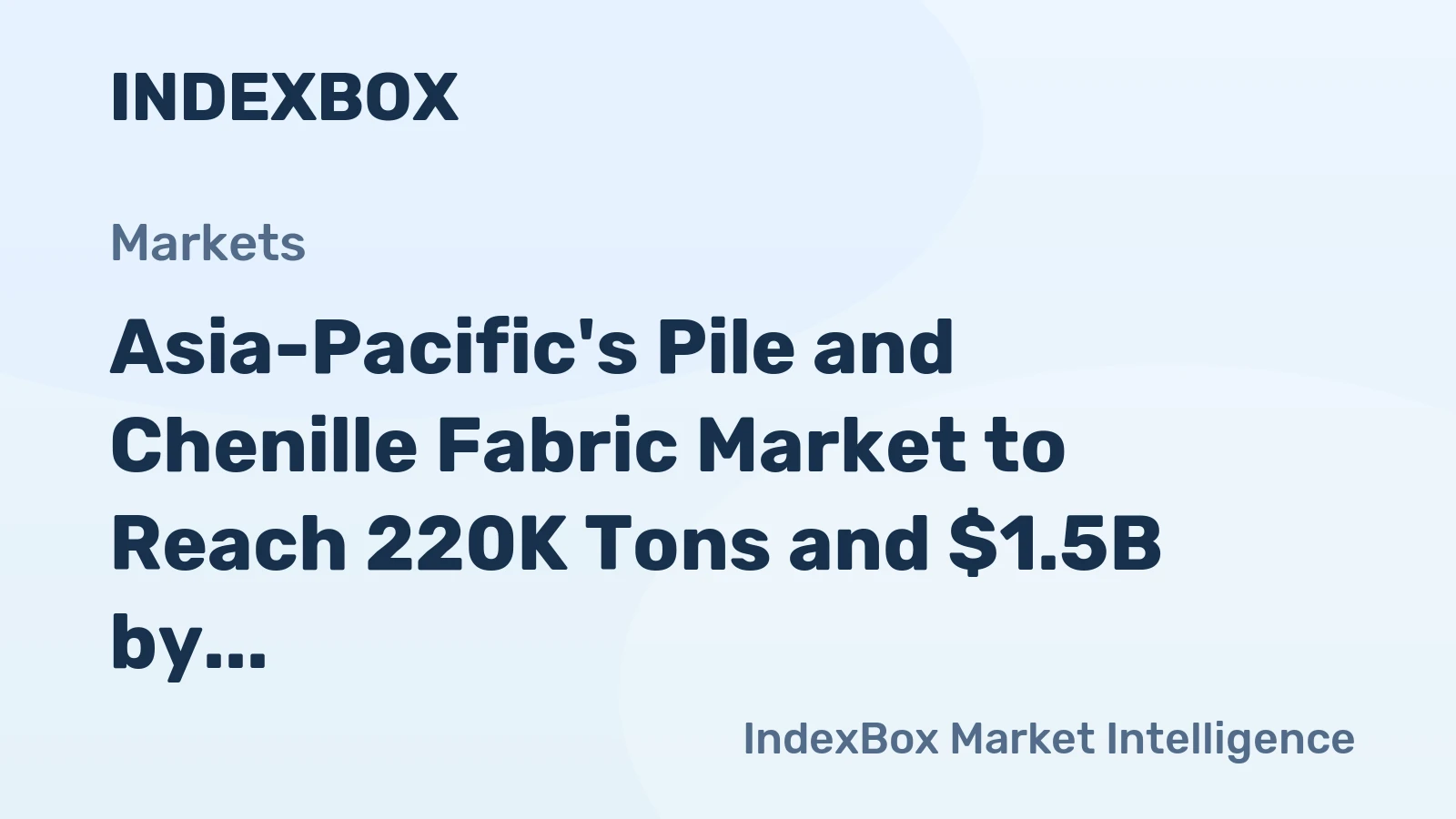 Asia-Pacific's Pile and Chenille Fabric Market to Reach 220K Tons and $1.5B by 2035